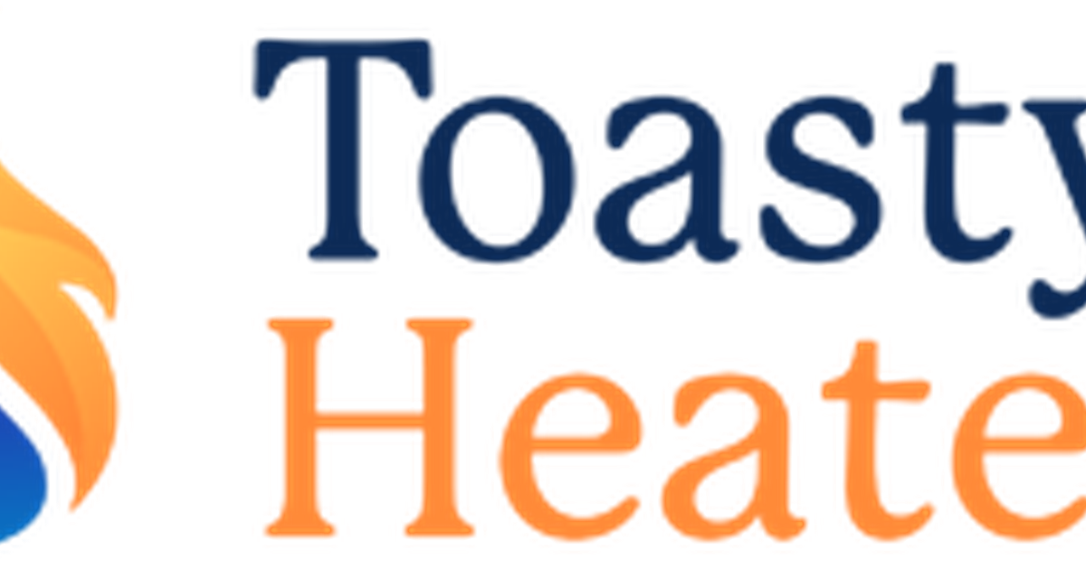 Toasty Heaters - Heating your home